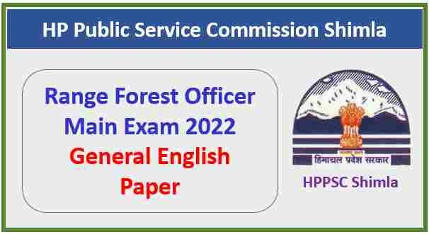 HPPSC Range Forest Officer (RFO) Main Exam 2022 : General English Paper ... HPPSC Range Forest Officer (RFO) Main Exam 2022 : General English Paper ...