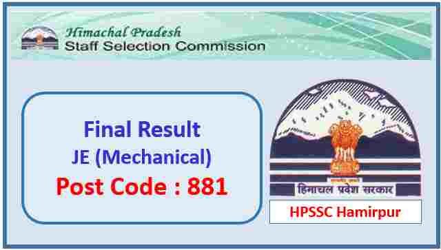 Hpssc Junior Engineer Mechanical Post Code 881 Final Result General