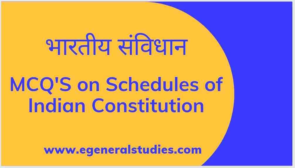 MCQ'S On Schedules Of Indian Constitution (भारतीय संविधान की अनुसूचियाँ ...
