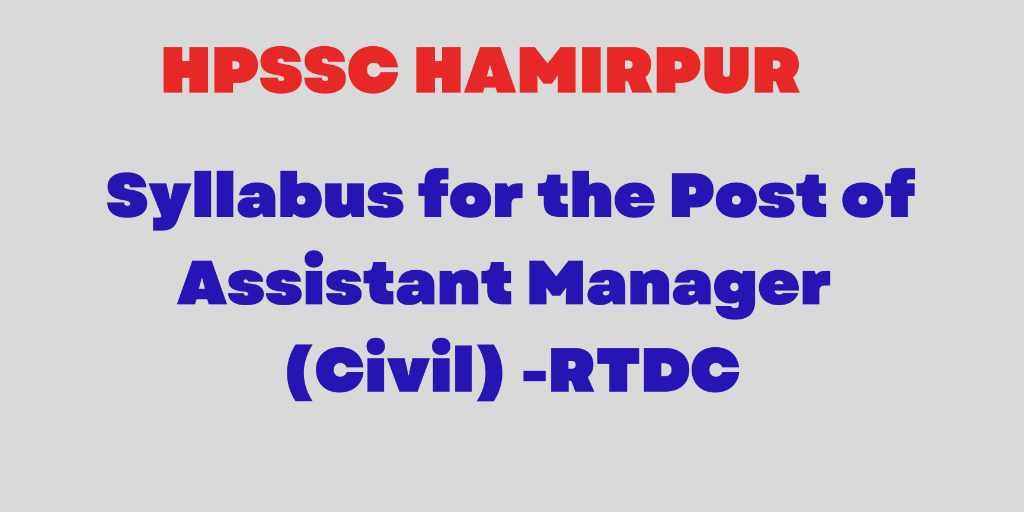 HPSSC Assistant Manager (Civil) Syllabus -RTDC - General Studies