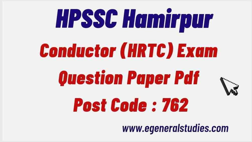 Hpssc Conductor Hrtc Post Code 762 Question Paper Pdf 2020 General