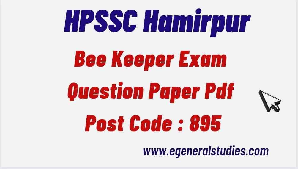 HPSSC Hamirpur Bee Keeper Post Code 895 Question Paper 2021 - General ...