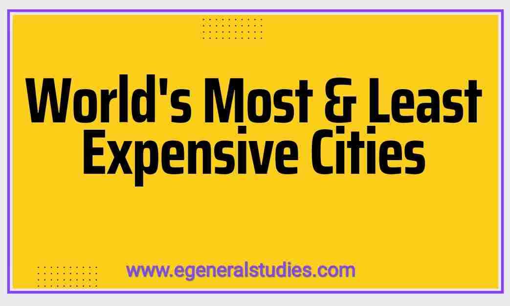 World's Most And Least Expensive Cities 2022 - General Studies