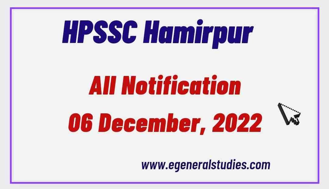 HPSSC Hamirpur All Notification 06 December 2022 - General Studies