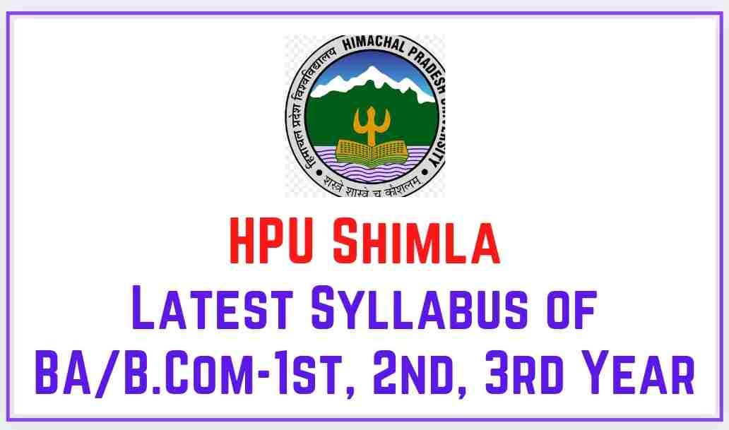 Latest Syllabus of BA/ B.Com 1st, 2nd & 3rd year - HPU Shimla - General ...