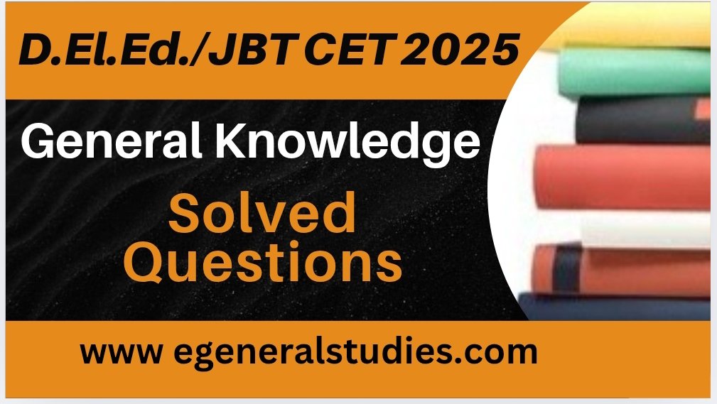 HPBOSE D.El.Ed/JBT CET 2025 GK Solved Questions - General Studies